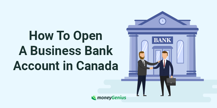 How To Open A Business Bank Account in Canada | moneyGenius